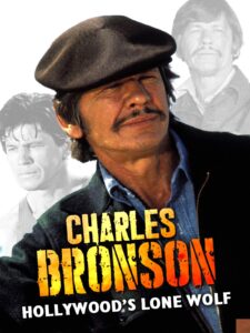 charles bronson: hollywood's lone wolf