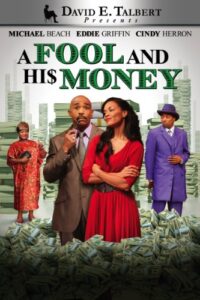 david e. talbert's a fool and his money