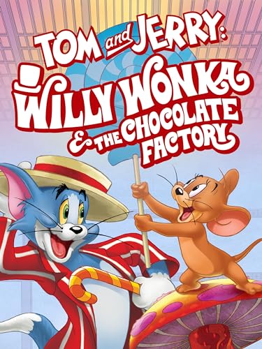 Tom & Jerry: Willy Wonka and the Chocolate Factory