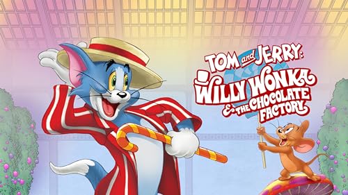 Tom & Jerry: Willy Wonka and the Chocolate Factory