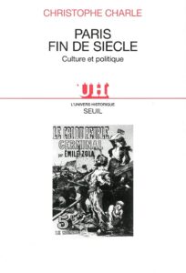 paris, fin de siècle. culture et politique (l'univers historique) (french edition)