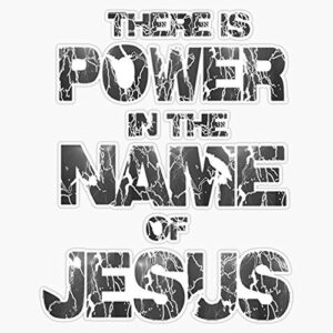 there is power in his name sticker vinyl bumper sticker decal waterproof 5"