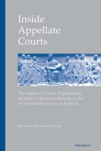 inside appellate courts: the impact of court organization on judicial decision making in the united states courts of appeals