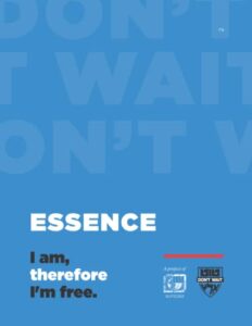 essence: i am, therefore i'm free. (tut altz - don't wait)