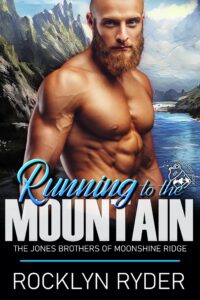 running to the mountain: the jones brothers of moonshine ridge (moonshine ridge mountain men book 8)