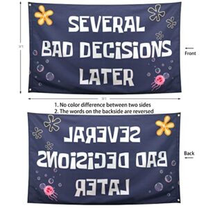 ZKflager Several Bad Decisions Later Flag Cool Funny Flags For Room Guys Meme Flags Banner 3x5 Feet College Dorm Bedroom Wall Man Cave Frat