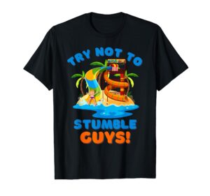 try not to stumble guys waterslide clan no tropezar chico t-shirt