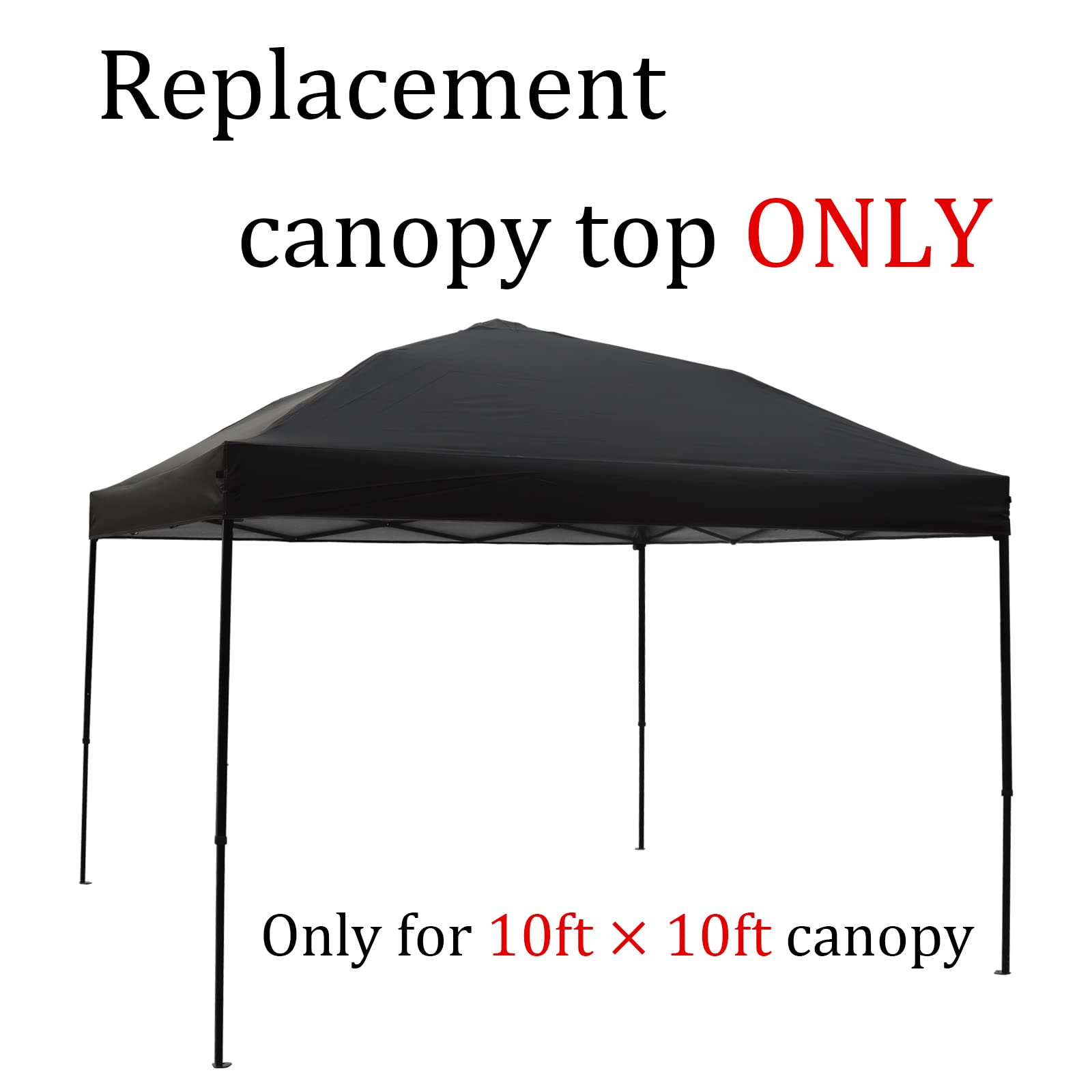 Replacement Canopy Top, 10' x 10' Pop-Up Canopy Top Cover for Canopy Straight Leg Tent Top Cover (1pc Top Cloth Only) Black