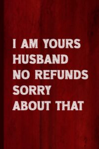 mothers day gifts from husband to wife: funny personalized notebook for wife, i am yours husband no refunds sorry about that: mother's day gift for her notebook