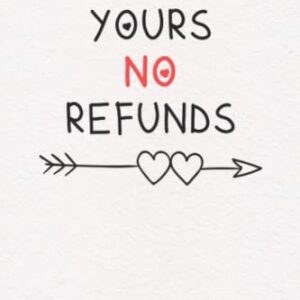 I'm yours no refunds Happy Valentines Day: Valentines Day Gifts for her , Funny Personalized Unique Notebook Journal For Girlfriend Women Wife: ... Notebook, Gift From Husband , Him , boyfriend