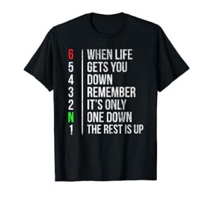 motorbike motorcycle gears when life gets you down t-shirt