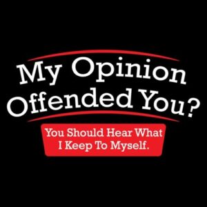 My Opinion Offended You Sarcastic Novelty Funny T Shirt M Navy