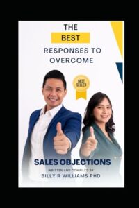 the best responses to overcome sales objections pocket guide: sales objection pocket guide