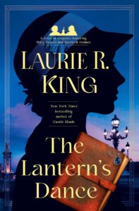 the lantern's dance: a novel of suspense featuring mary russell and sherlock holmes