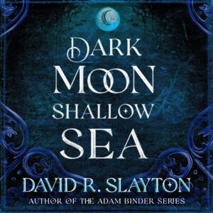 dark moon, shallow sea: the gods of night and day series, book 1