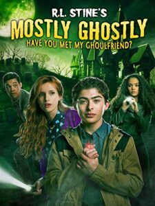 r.l. stine's mostly ghostly: have you met my ghoulfriend?