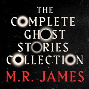 m.r. james: the complete ghost stories collection