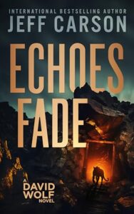 echoes fade (david wolf mystery thriller series book 17)