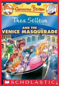 thea stilton and the venice masquerade (thea stilton #26): a geronimo stilton adventure