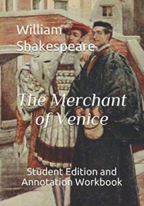 the merchant of venice: student edition and annotation workbook (student edition books)