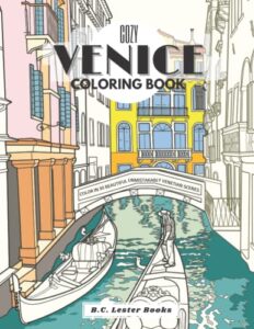 cozy venice coloring book: color in 30 beautiful unmistakably venetian scenes