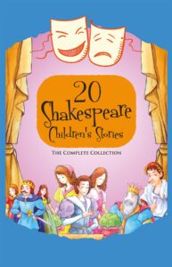 twenty shakespeare children's stories - the complete 20 books boxed collection: the winters take, macbeth, the tempest, much ado about nothing, romeo ... and more (a shakespeare children's story)