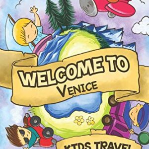 Welcome to Venice Kids Travel Journal: 6x9 Children Travel Notebook and Diary I Fill out and Draw I With prompts I Perfect Gift for your child for your holidays in Venice (Italy)