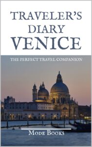 traveler's diary venice: the perfect travel companion