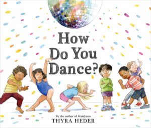 how do you dance?: a picture book