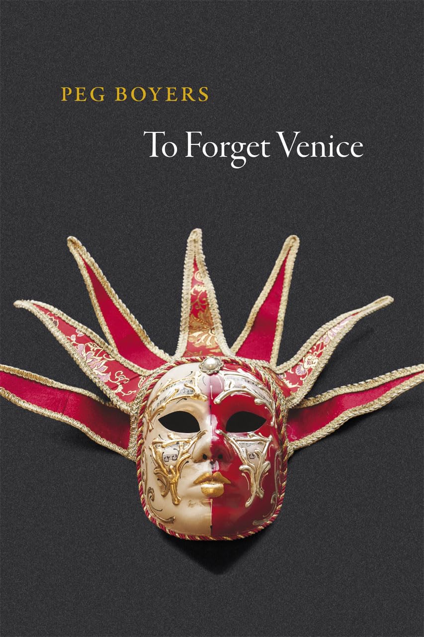 To Forget Venice (Phoenix Poets)