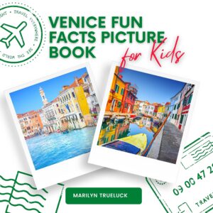 venice fun facts picture book for kids: an educational city travel photography photobook about history, places with everything you need to know about the ... about countries and cities in the world)