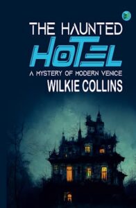 the haunted hotel: a mystery of modern venice