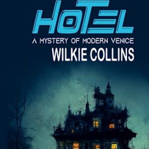 The Haunted Hotel: A Mystery of Modern Venice