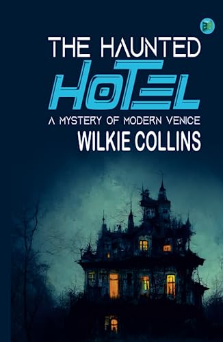 The Haunted Hotel: A Mystery of Modern Venice