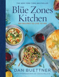 the blue zones kitchen: 100 recipes to live to 100