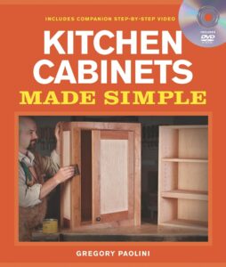 building kitchen cabinets made simple: a book and companion step-by-step video dvd