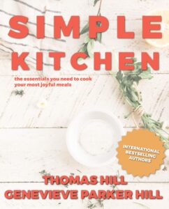 simple kitchen: the essentials you need to cook your most joyful meals (simple & creative living)