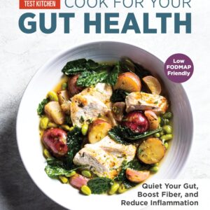 Cook for Your Gut Health: Quiet Your Gut, Boost Fiber, and Reduce Inflammation