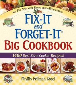 fix-it and forget-it big cookbook: 1400 best slow cooker recipes!