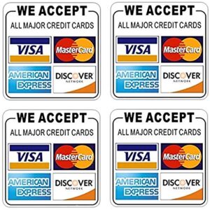 printed on adhesive side, outdoor/indoor (4 pack) 3.5"x3.5" - we accept all major credit cards: visa, mastercard, amex, discover - store shop cashier payment notice sign adhesive vinyl label sticker