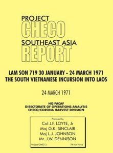 checo southeast asia study: lam son 719, 30 january - 24 march 1971. the south vietnam incursion into laos