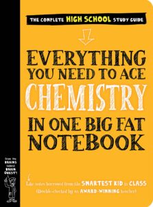 everything you need to ace chemistry in one big fat notebook (big fat notebooks)