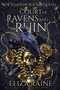 court of ravens and ruin: a brides of mist and fae novel (the shadow bound queen book 1)