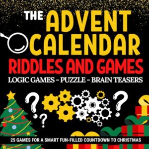 advent calendar riddles and games: a family advent calendar, suitable for both children and adults | a gift book for the run up to christmas packed ... a fun-filled and original gift for december!