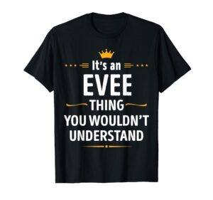 inked creation - its an evee thing you wouldn't understand t-shirt