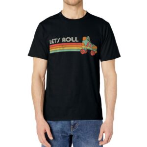 Let's Roll Roller Skating Skater Skate Retro Vintage 70s 80s T-Shirt