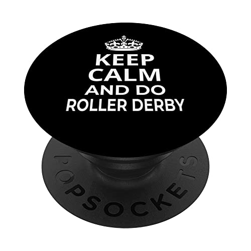 Roller Derby Player / Keep Calm And Do Roller Derby PopSockets Swappable PopGrip