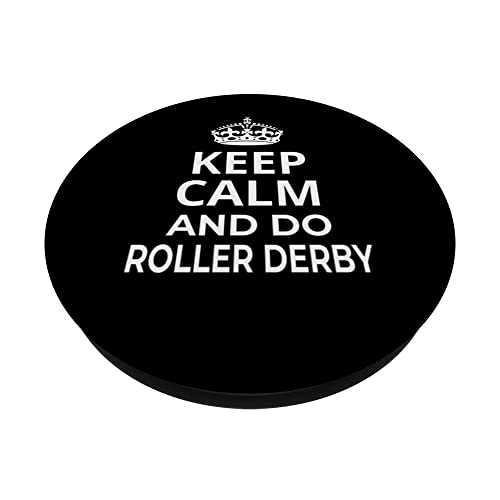 Roller Derby Player / Keep Calm And Do Roller Derby PopSockets Swappable PopGrip