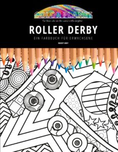 roller derby: ein farbbuch fÜr erwachsene: ein fantastisches malbuch für roller derby für erwachsene (german edition)