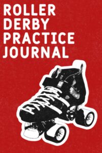 roller derby practice journal